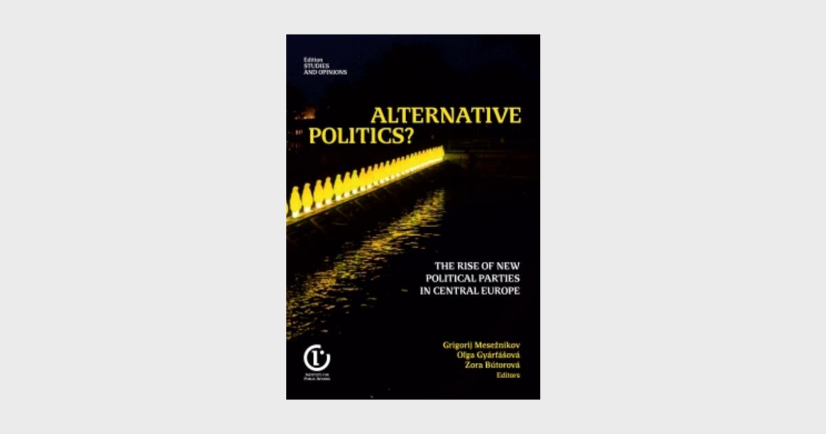 Alternative Politics? The Rise of New Political Parties in Central ...