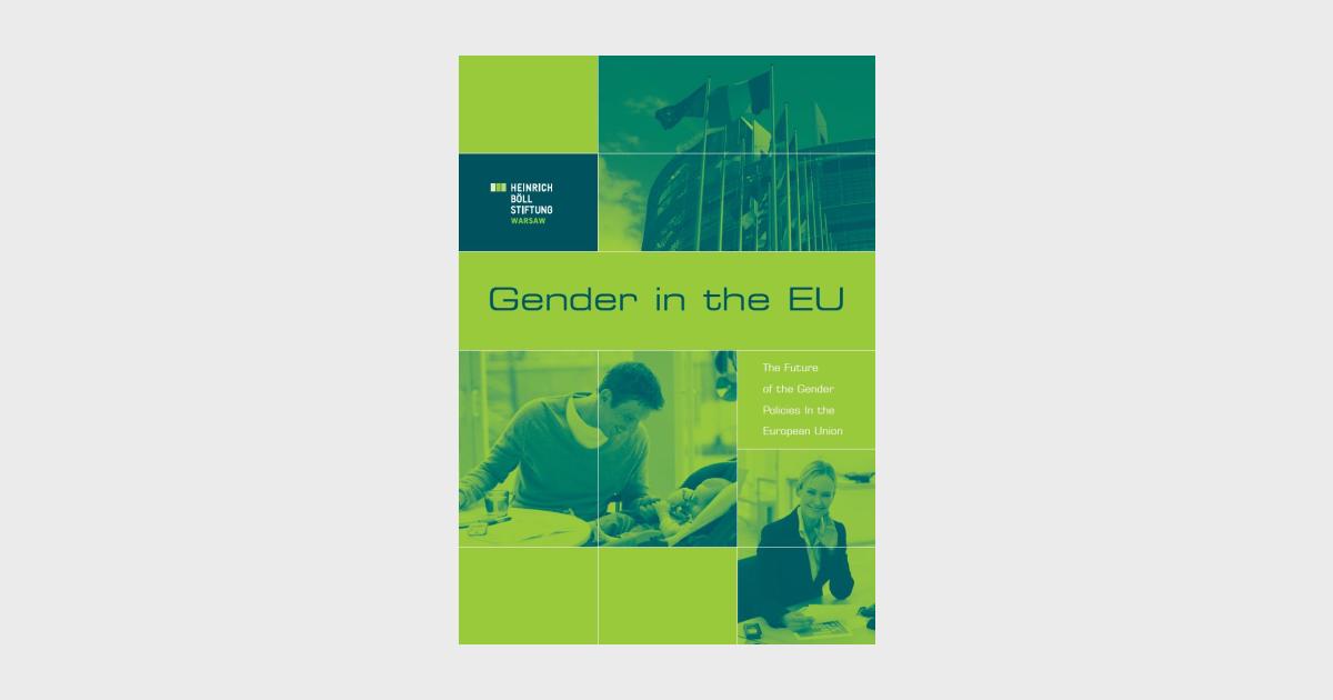 Gender in the EU: The Future of the Gender Policies in the European ...